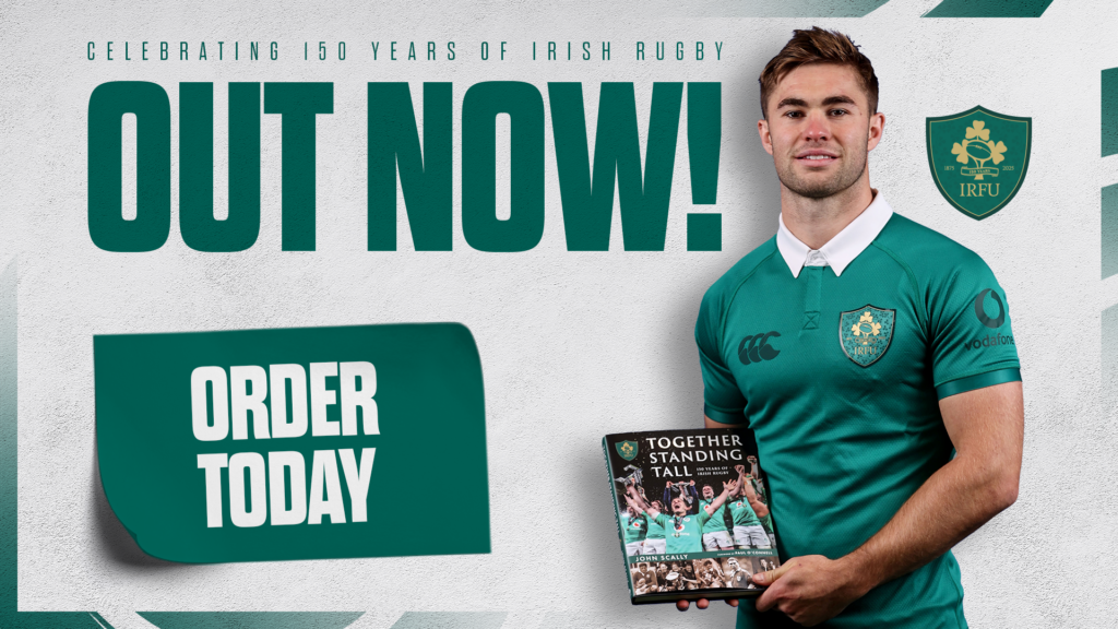 Irish Rugby | ‘Together Standing Tall – 150 Years of Irish Rugby ...